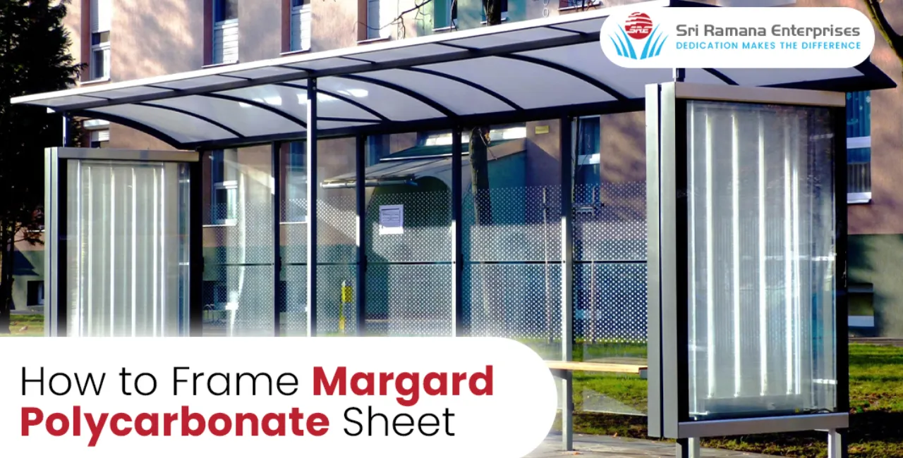 How to Frame Margard Polycarbonate Sheet | Complete Guide